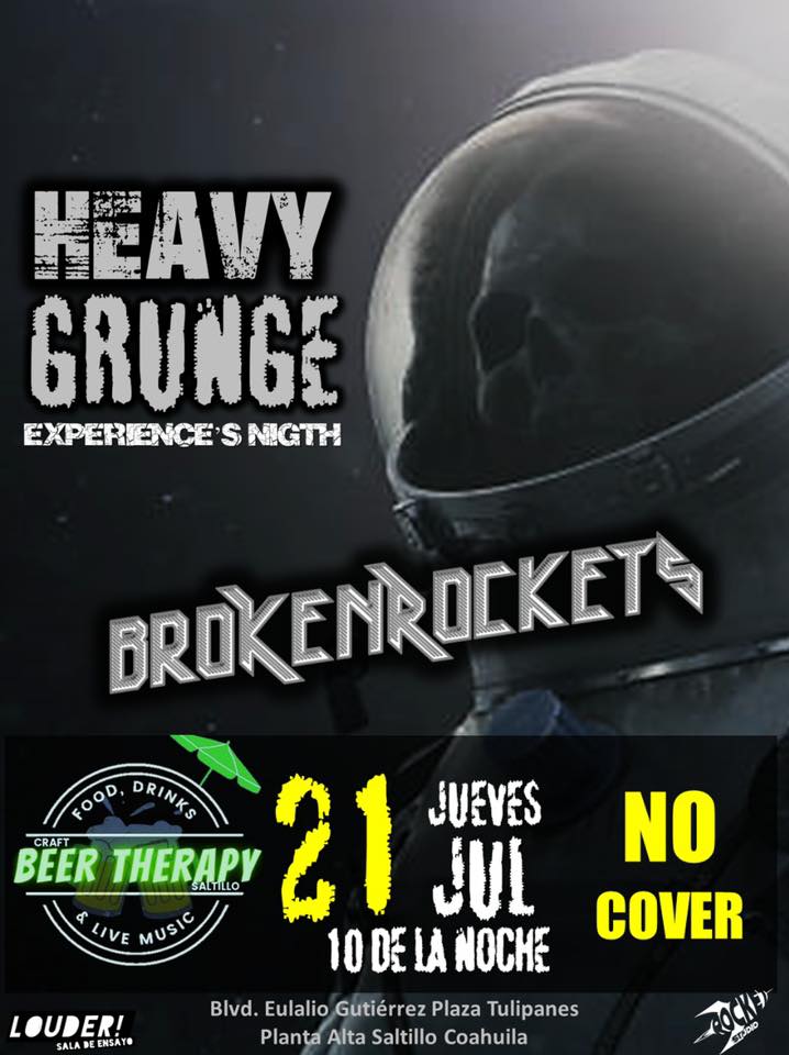 BROKEN ROCKETS / HEAVY + GRUNGE Experience Night - Bienvenidos a Saltillo