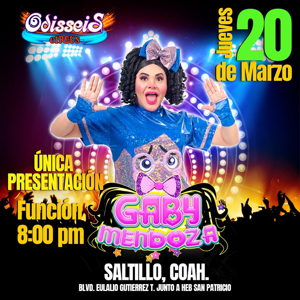 EL SHOW DE La Gaby Mendoza en Odisseis Circus - Bienvenidos a Saltillo